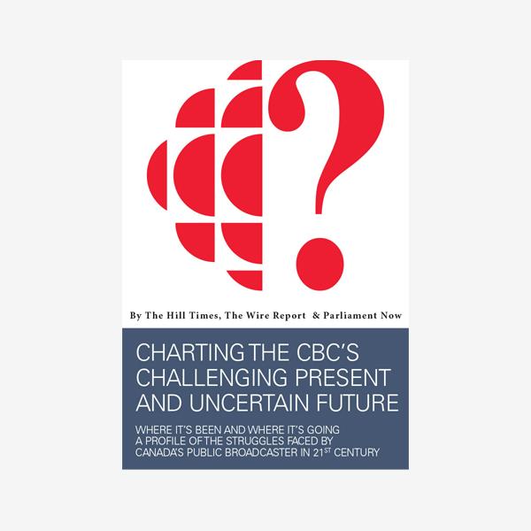 Charting the CBC’s challenging present and uncertain future - The Hill ...